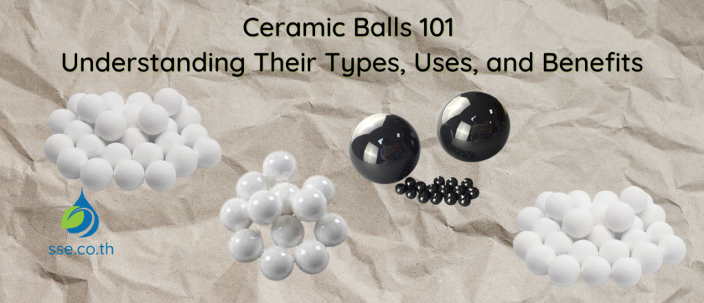 Ceramic Balls 101: Understanding Their Types, Uses, And Benefits